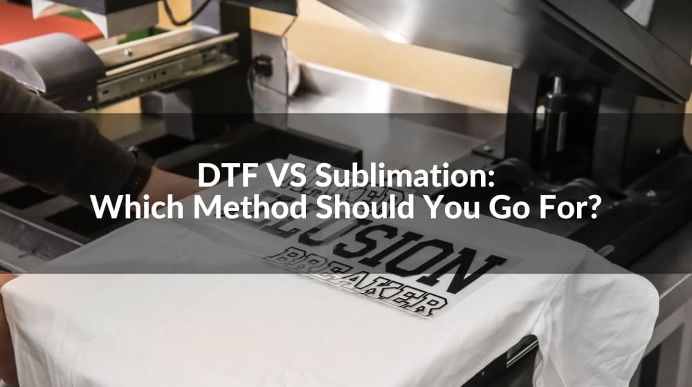 DTF Printing vs. Sublimation: Which Method Should You Go For?